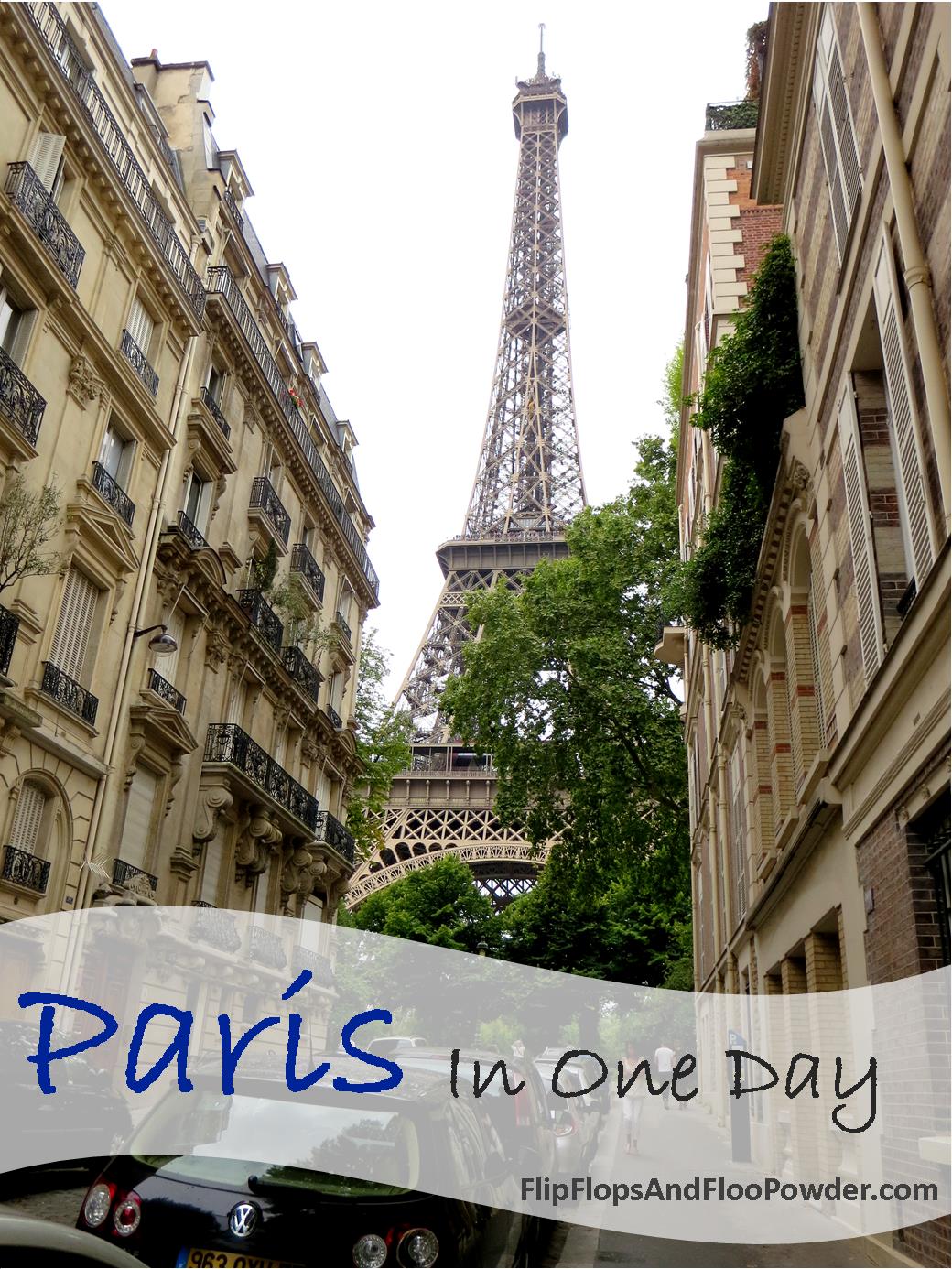 How I Saw Paris In One Day – Flip Flops and Floo Powder